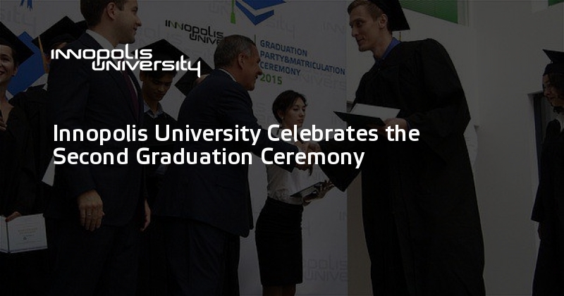 Innopolis University Celebrates the Second Graduation Ceremony